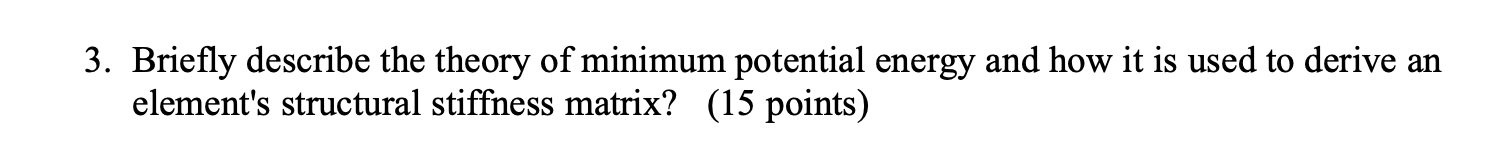Solved 3. Briefly describe the theory of minimum potential | Chegg.com