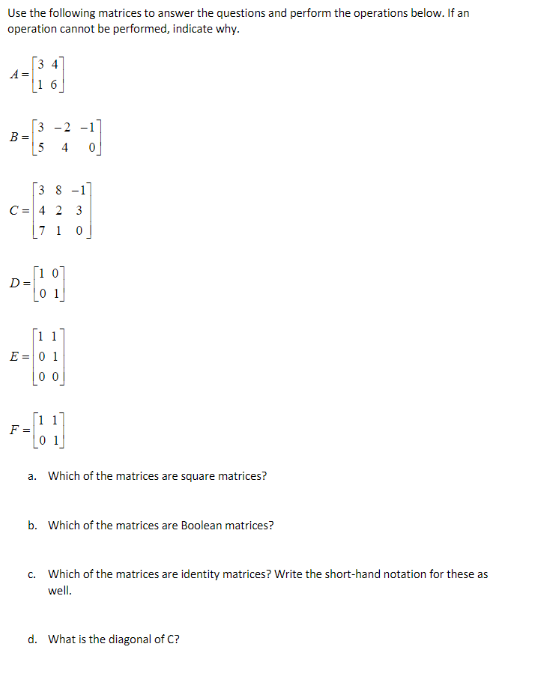 Solved Use the following matrices to answer the questions | Chegg.com