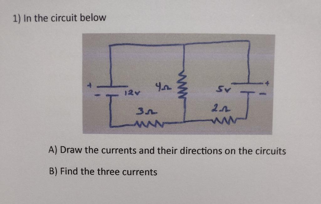 Solved 1) In the circuit below A) Draw the currents and | Chegg.com