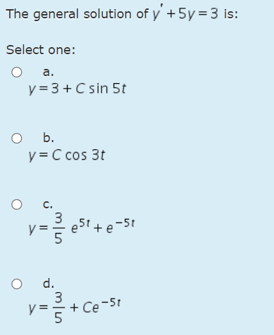 Solved The general solution of y'+5y=3 ﻿is:Select | Chegg.com