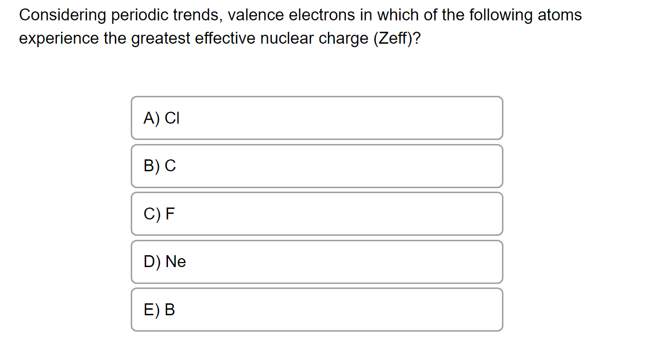 Solved Considering periodic trends, valence electrons in | Chegg.com