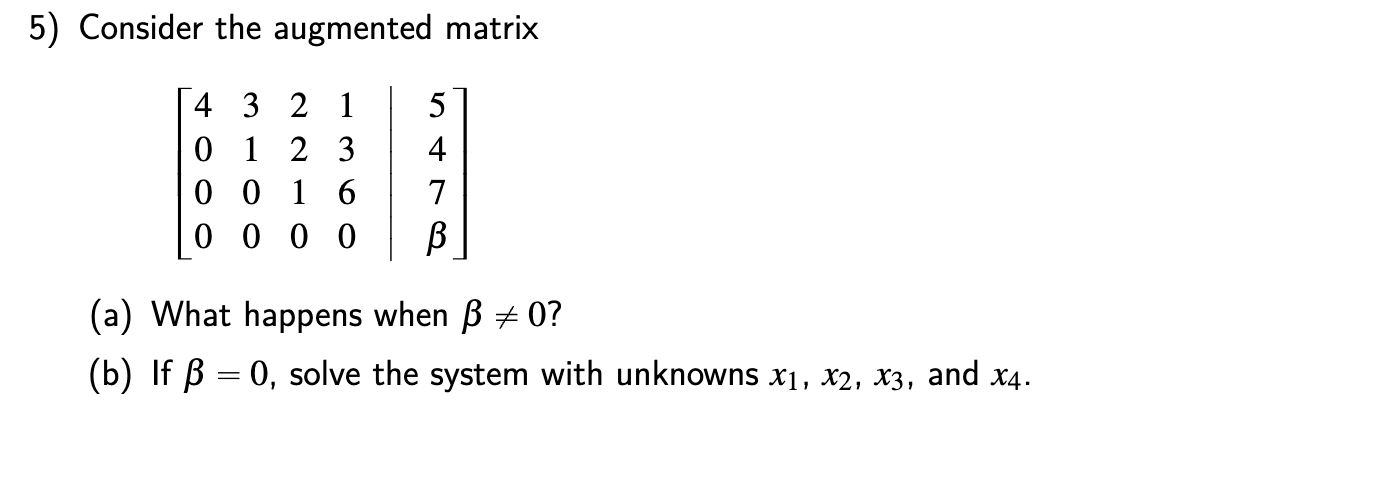 Solved 5) Consider the augmented matrix | Chegg.com