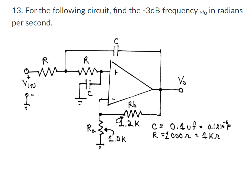 Solved 13. For the following circuit, find the -3dB | Chegg.com
