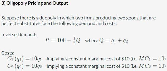 Solved 3) Oligopoly Pricing and Output Suppose there is a | Chegg.com