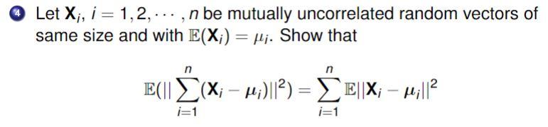 Solved Let Xi,i=1,2,⋯,n be mutually uncorrelated random | Chegg.com