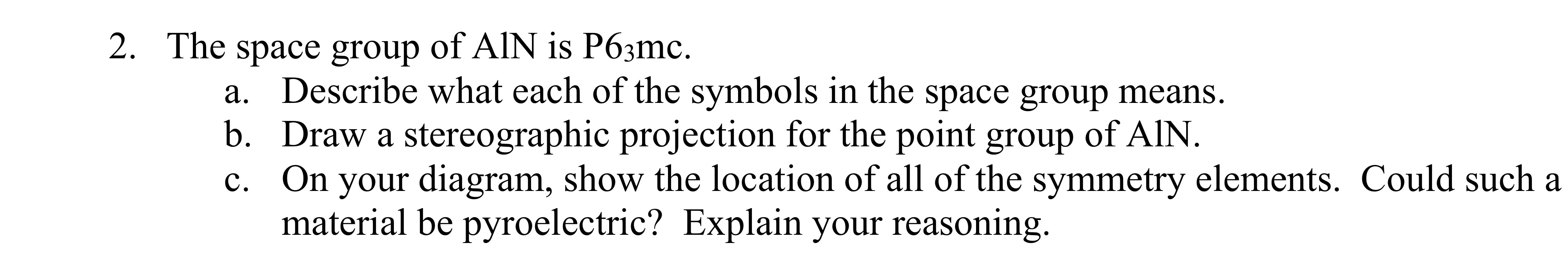 Solved The space group of AlN is P3mc.a. ﻿Describe what each | Chegg.com