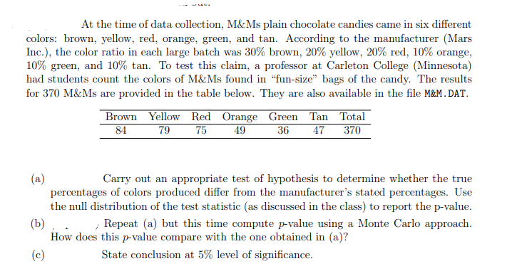 Solved At the time of data collection, M\&Ms plain chocolate | Chegg.com