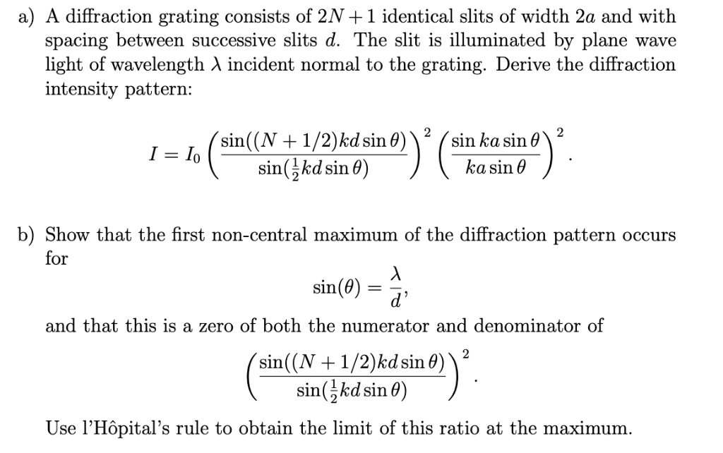 Solved a) A diffraction grating consists of 2N +1 identical | Chegg.com