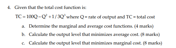 Solved 4. Given that the total cost function is: TC = | Chegg.com