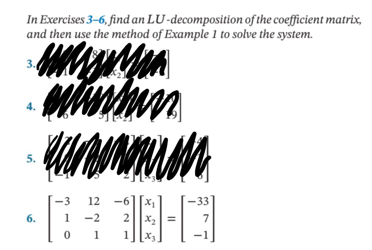 Solved In Exercises 3-6, find an LU-decomposition of the | Chegg.com