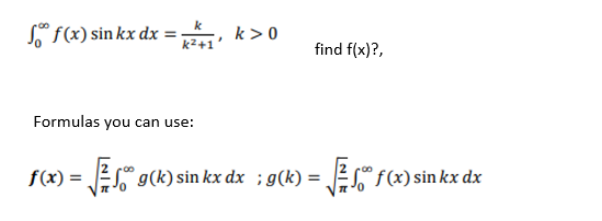 Solved Sºf(x) sin kx dx = **, k>0 find f(x)?, Formulas you | Chegg.com