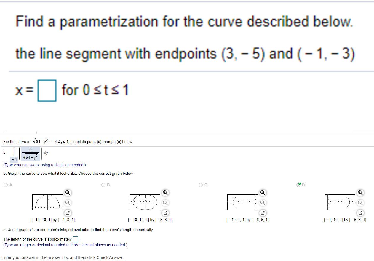 Solved Find a parametrization for the curve described below. | Chegg.com