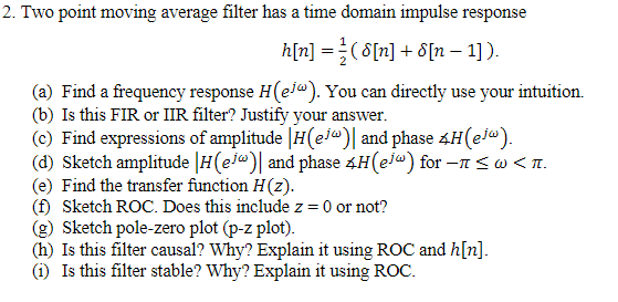 Solved Two point moving average filter has a time domain | Chegg.com