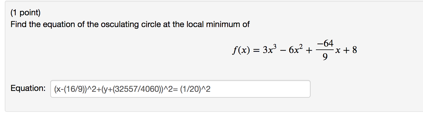 Solved (1 point) Find the equation of the osculating circle | Chegg.com