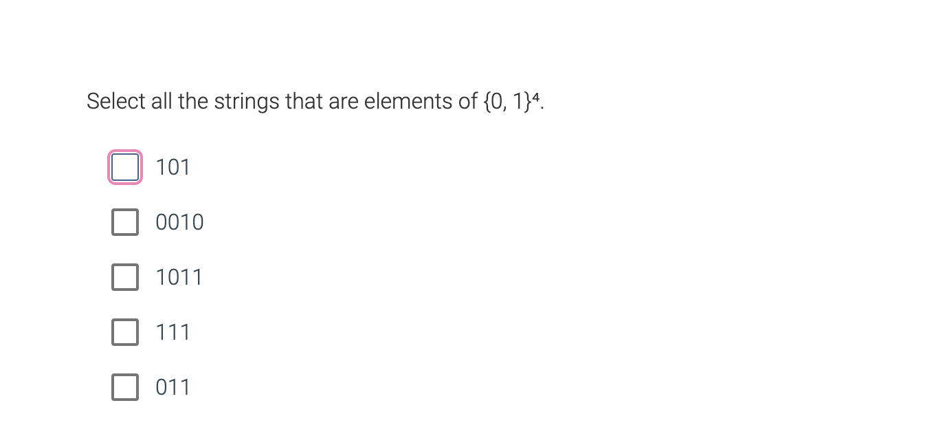 Solved Select all the strings that are elements of {0,1}4. | Chegg.com