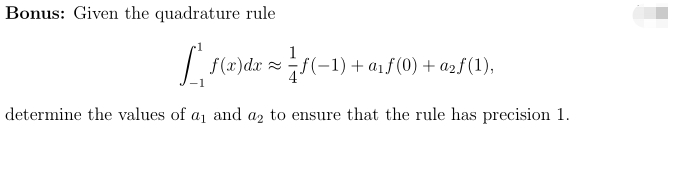 Solved Bonus: Given the quadrature rule f(x)dx = f(-1)+ | Chegg.com
