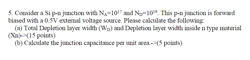 Solved 5. Consider a Sip-n junction with NA=1017 and | Chegg.com