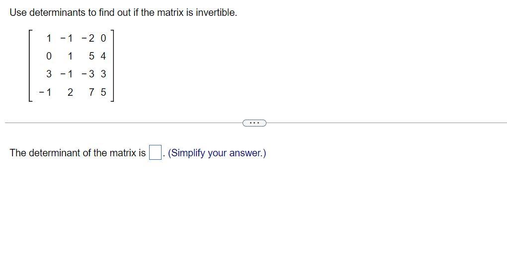 Solved Use determinants to find out if the matrix is | Chegg.com