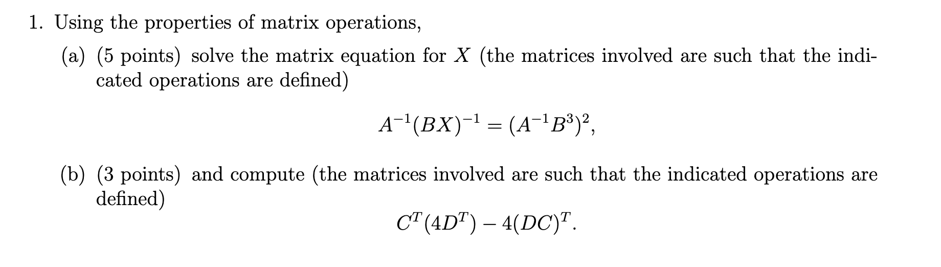 Solved 1. Using the properties of matrix operations, (a) (5 | Chegg.com