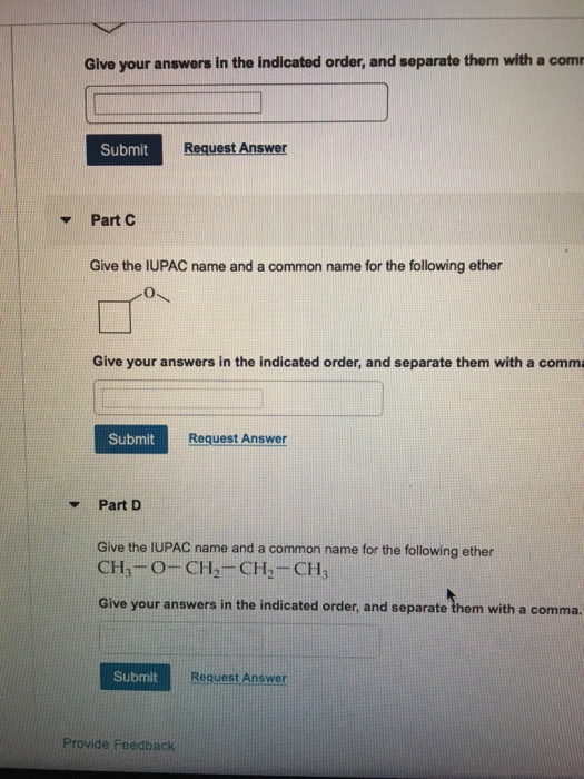 Solved Give the IUPAC name and a common name for the | Chegg.com
