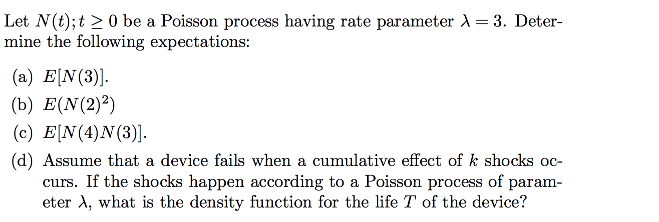 Solved Let N(t);t > 0 be a Poisson process having rate | Chegg.com