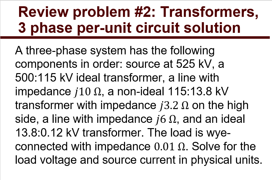 Solved Review problem #2: Transformers, 3 phase per-unit | Chegg.com