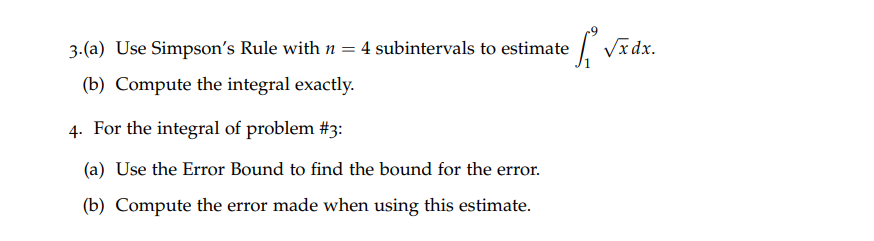 Solved 3.(a) ﻿Use Simpson's Rule with n=4 ﻿subintervals to | Chegg.com