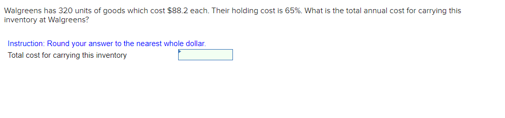 Solved Walgreens has 320 units of goods which cost $88.2 | Chegg.com