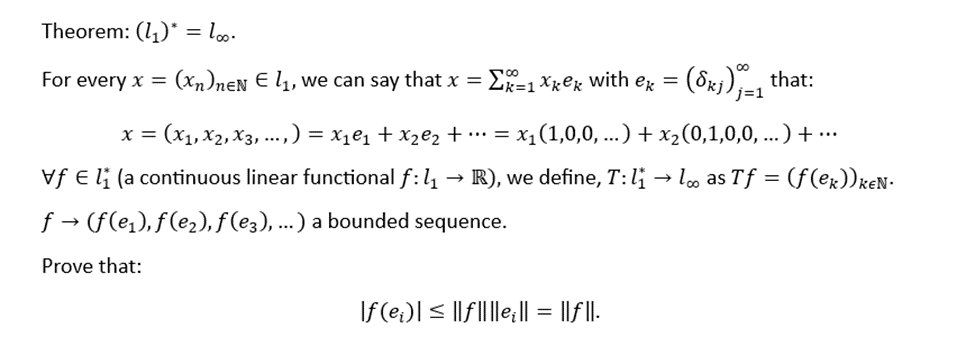 Solved Theorem: (l1)∗=l∞. For every x=(xn)n∈N∈l1, we can say | Chegg.com