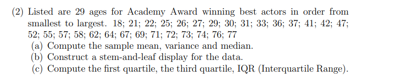 Solved (2) Listed are 29 ages for Academy Award winning best | Chegg.com