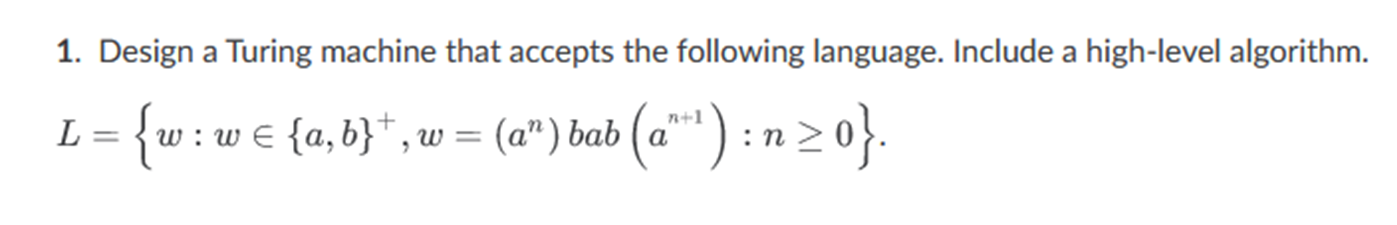 Solved 1. Design a Turing machine that accepts the following | Chegg.com