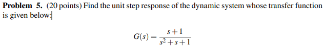 Solved Find the unit step response of the dynamic system | Chegg.com