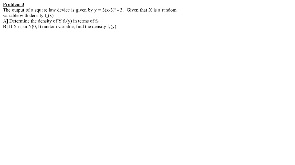 Solved Problem 3 The output of a square law device is given | Chegg.com