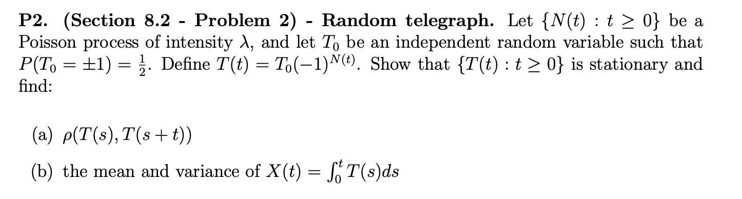 Solved Let {N(t):t≥0} be aPoisson process of intensity λ, | Chegg.com Solved Let {N(t):t≥0} be aPoisson process of intensity λ, | Chegg.com