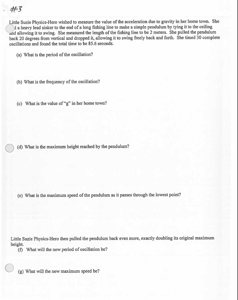 Solved #3 Little Suzie Physics-Hero wished to measure the | Chegg.com