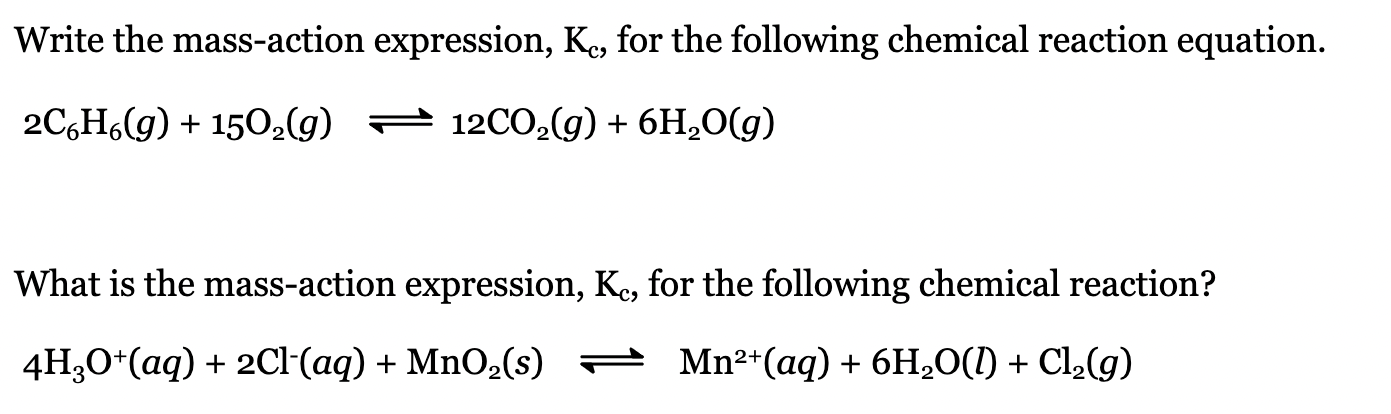 Solved Write the mass-action expression, Kc, for the | Chegg.com