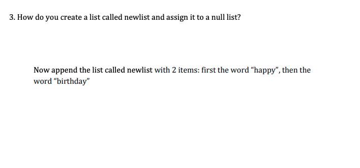 Solved 3. How do you create a list called newlist and assign | Chegg.com