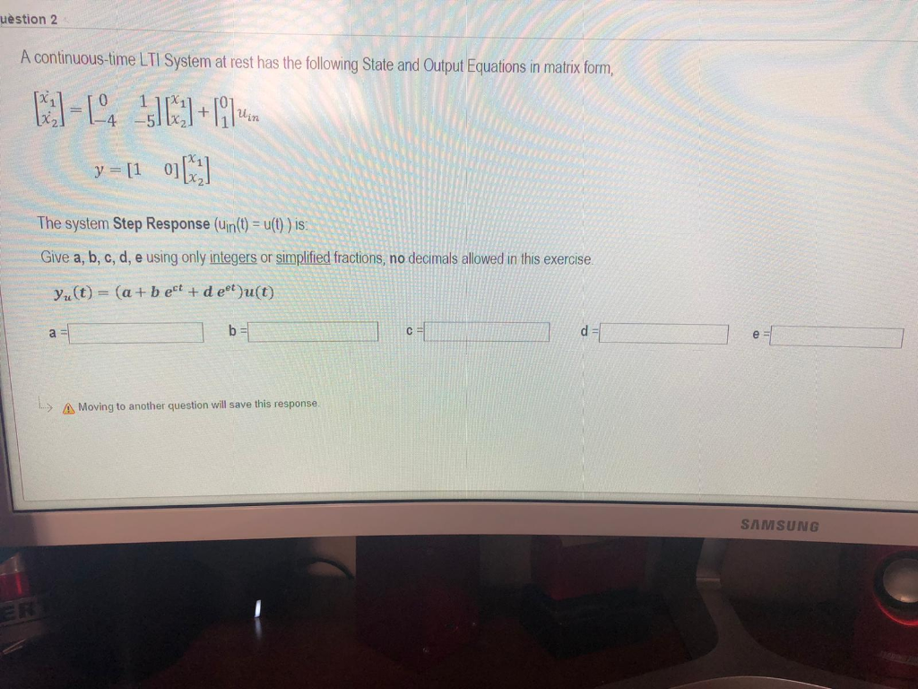 Solved uestion 2 A continuous-time LTI System at rest has | Chegg.com