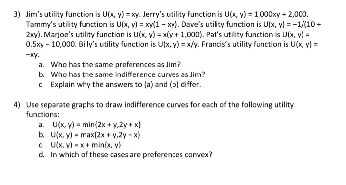Solved 3) Jim's utility function is U(x, y) xy. Jerry's | Chegg.com Solved 3) Jim's utility function is U(x, y) xy. Jerry's | Chegg.com