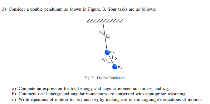 Solved 3) Consider a double pendulum as shown in Figure. 3. | Chegg.com