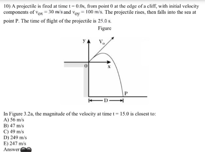 Solved 10) A projectile is fired at time t0.0s, from point 0 | Chegg.com
