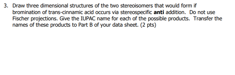 Solved 3. Draw three dimensional structures of the two | Chegg.com