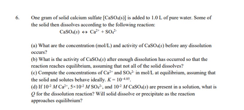 Solved One gram of solid calcium sulfate [CaSO4(s)] ﻿is | Chegg.com