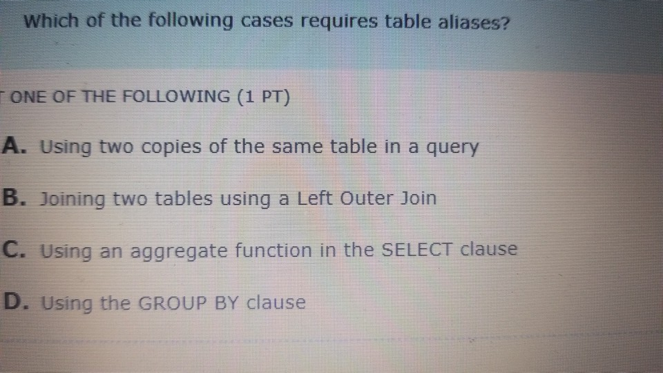 Solved Which Of The Following Cases Requires Table Aliases