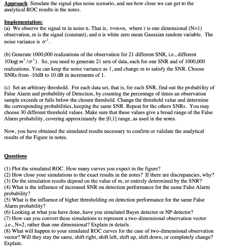 Approach: Simulate the signal plus noise scenario, | Chegg.com