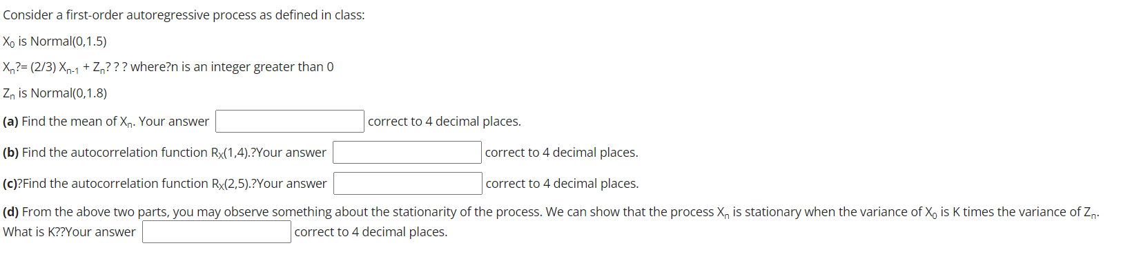 Solved Consider A First Order Autoregressive Process As