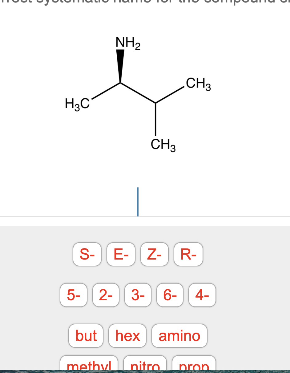 Solved CI CH2-CH2 CH2-CH3 NH2 CH3 H3C CH3 S- E. Z- R- 5- | Chegg.com