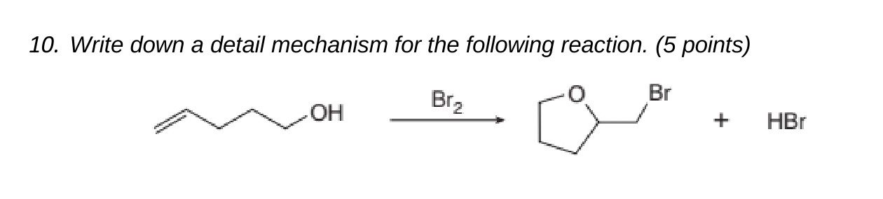 Solved 10. Write down a detail mechanism for the following | Chegg.com