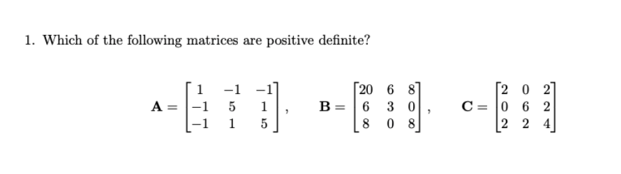 Solved 1. Which of the following matrices are positive | Chegg.com
