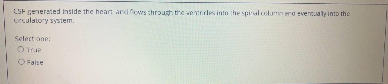 Solved CSF generated inside the heart and flows through the | Chegg.com